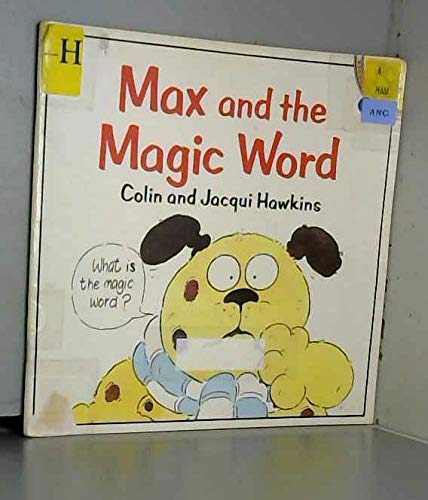 Max and the Magic Word: Hawkins, Colin, Hawkins, Jacqui: 9780140505689 ...
