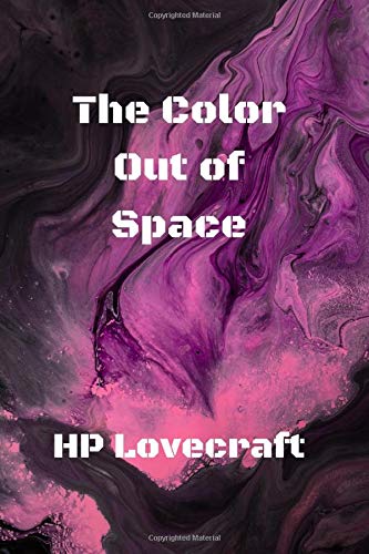The Color Out of Space: Classic American Science Fiction Horror From ...