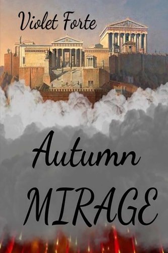 Autumn Mirage (The Seasonal Goddesses): Forte, Violet: 9781512310214 ...