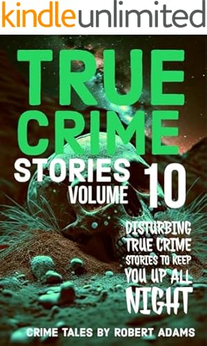 Amazon.com: True Crime Stories: VOLUME 6: A collection of fascinating facts and disturbing ...