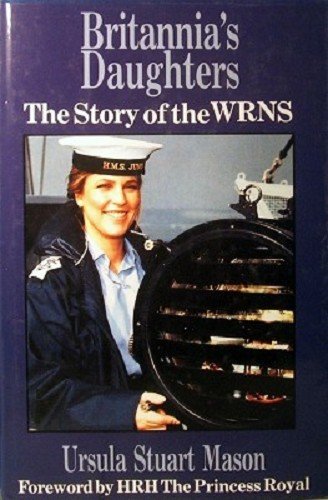 Britannia's Daughter: The Story of the Wrns: Mason, Ursula Stuart ...