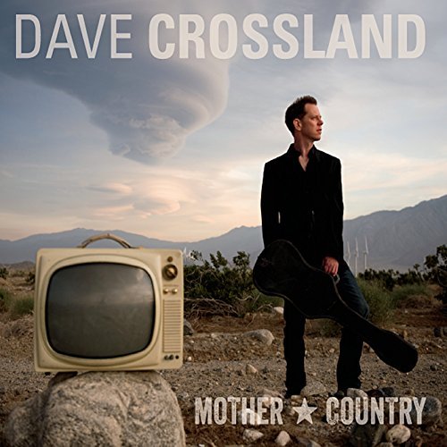 Dave Crossland - Mother Country by Dave Crossland - Amazon.com Music