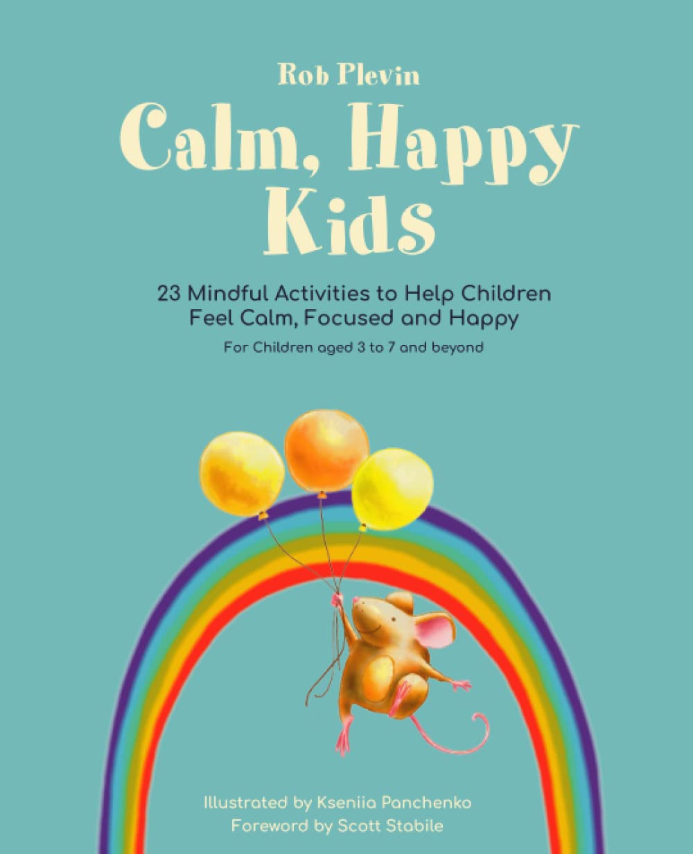 Calm, Happy Kids: 23 Mindful Activities to Help Children Feel Calm ...