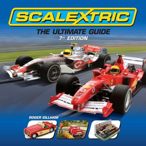 Scalextric: The Ultimate Guide: Amazon.co.uk: Gillham, Roger ...