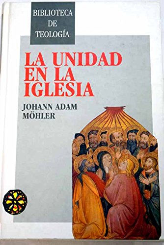 Amazon.co.jp: La unidad en la Iglesia : Moehler, Johann Adam, Ruiz ...