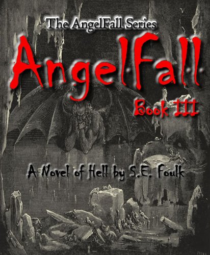 AngelFall Book III - A Novel of Hell (The AngelFall Series 3) - Kindle ...