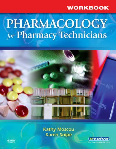 Workbook for Pharmacology for Pharmacy Technicians: 9780323047210 ...