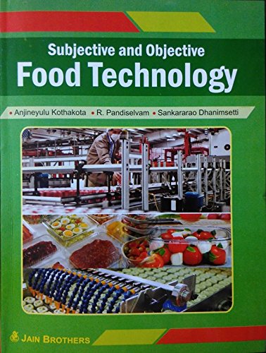 Subjective and Objective Food Technology (PB) : Anjineyulu Kothakota, R ...