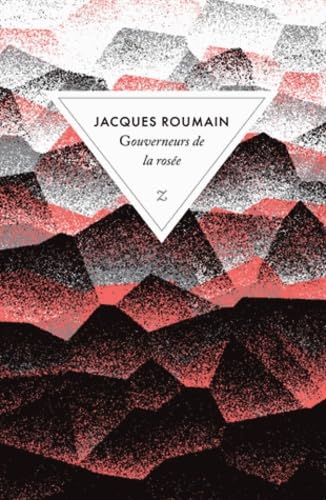 GOUVERNEURS DE LA ROSEE: Suivi de Jacques Roumain vivant: Amazon.co.uk ...