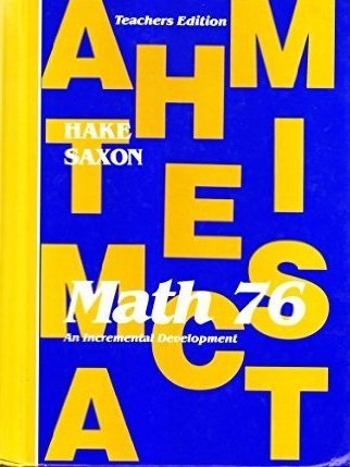 Math 76: An Incremental Development by John H., Jr. Saxon (1992-12-01 ...