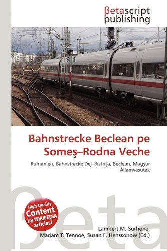 Amazon | Bahnstrecke Beclean Pe Some -Rodna Veche | Surhone, Lambert M ...