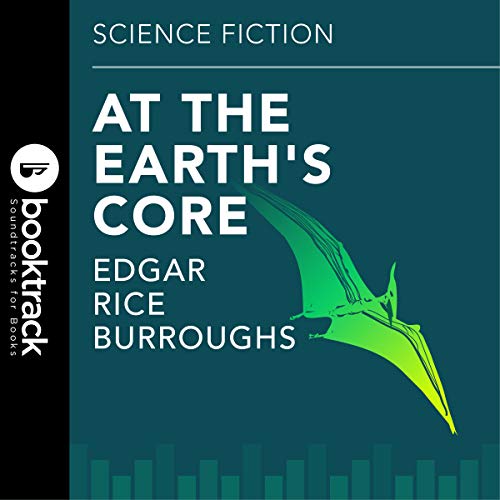 At the Earths Core: Booktrack Edition (Audio Download): Great Plains ...