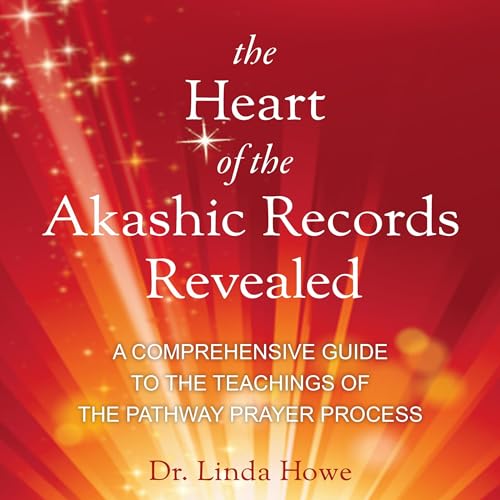 Amazon.com: The Heart of the Akashic Records Revealed: A Comprehensive ...