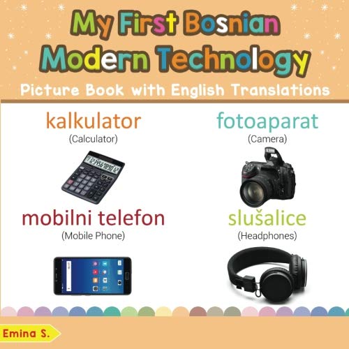 My First Bosnian Modern Technology Picture Book with English ...