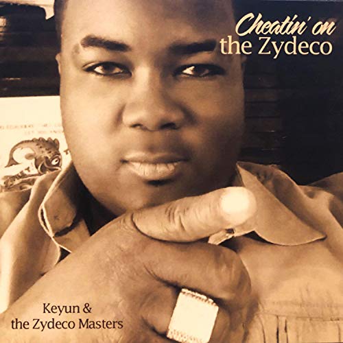 Play Cheatin' on the Zydeco by Keyun & the Zydeco Masters on Amazon ...