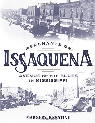 Merchants on Issaquena: Avenue of the Blues in Mississippi (xxxx ...