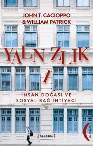 Yalnızlık - İnsan Doğası ve Sosyal Bağ İhtiyacı : John T. Cacioppo ...