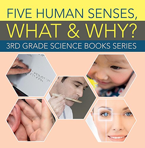 Five Human Senses, What & Why? : 3rd Grade Science Books Series: Third ...