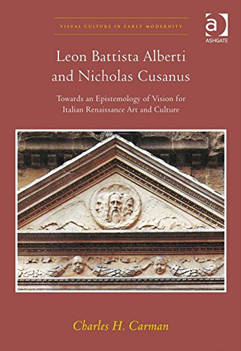 Leon Battista Alberti and Nicholas Cusanus: Towards an Epistemology of ...