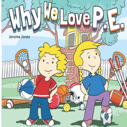 Amazon.com: Why We Love P.E.: Children's Book: 9798601777025: Jones ...