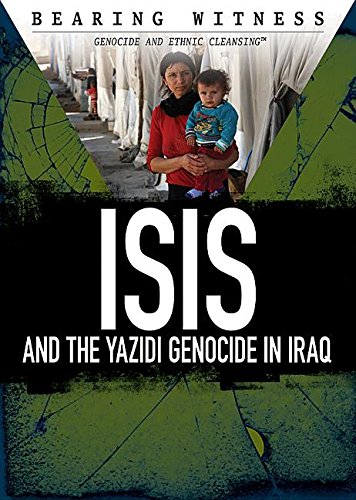 Amazon.com: Isis and the Yazidi Genocide in Iraq (Bearing Witness ...
