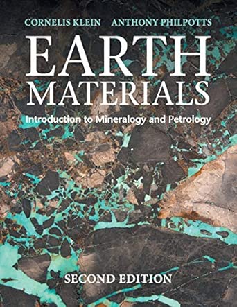 Earth Materials: Introduction to Mineralogy and Petrology: Klein ...