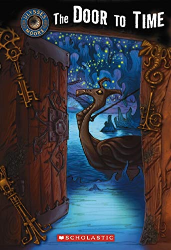 Door To Time (Ulysses Moore Book): Moore, Ulysses: 9780439776745 ...