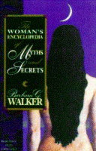 Women's Encyclopedia of Myths and Secrets by Barbara G. Walker (1995-12 ...