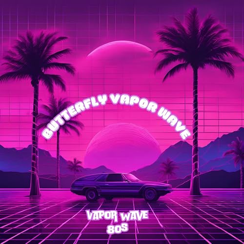 Amazon MusicでButterfly Vapor WaveのVapor Waves 80sを再生する