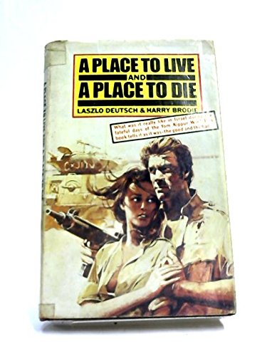 Place to Live and a Place to Die: DEUTSCH, Laszlo & Harry Brodie ...