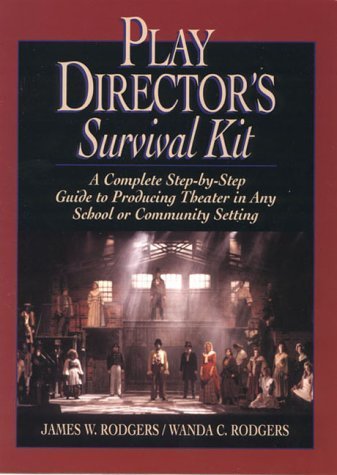 Play Directors Survival Kit: A Complete Step-by-Step Guide to Producing ...