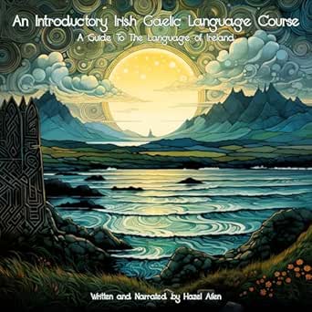 Amazon.com: An Introductory Irish Gaelic Language Course: A Guide to ...