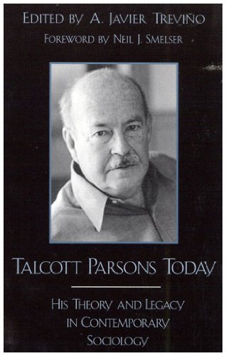 Buy Talcott Parsons Today: His Theory and Legacy in Contemporary ...