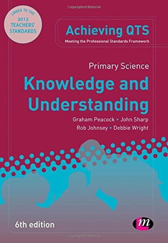 Primary Science: Knowledge and Understanding, Sixth Edition (Achieving ...