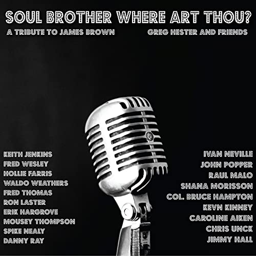 Play Soul Brother Where Art Thou? by Greg Hester feat. Jimmy Hall ...