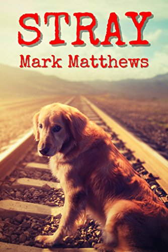 Stray by Mark Matthews for Kindle on BookLending.com