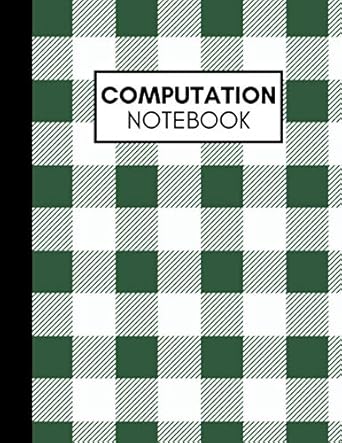 Computation Notebook: Graph Paper Lab Quadrille 4x4 Quad Ruled 100 ...