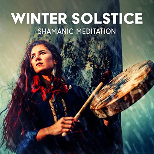 Amazon.com: Winter Solstice Shamanic Meditation: Native Amerindian ...