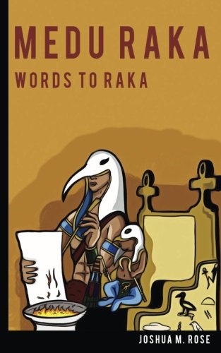Medu Raka: Words To Raka: Rose, Joshua M, Osborn, Alice, Morse, Patrick ...