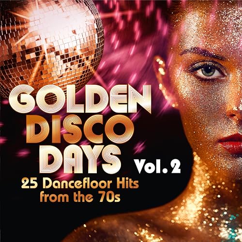 Amazon.co.jp: Golden Disco Days: 25 Dancefloor Hits from the 70s, Vol ...