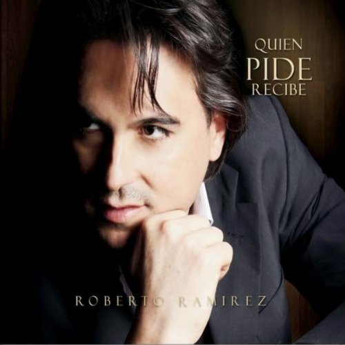 Amazon.com: Quien Pide Recibe : Roberto Ramirez: Digital Music