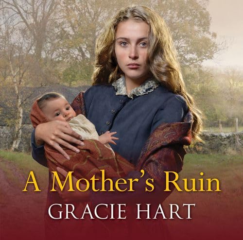 A Mother's Ruin: Amazon.co.uk: Hart, Gracie, Prendergast, Colleen ...