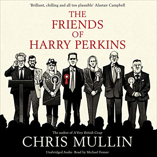 The Friends of Harry Perkins (Audio Download): Chris Mullin, Michael ...