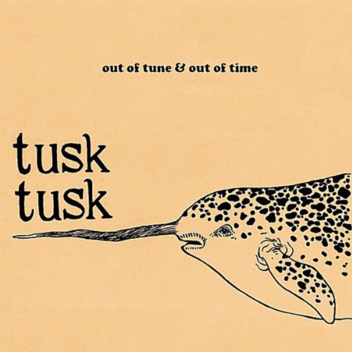 Amazon.com: Out of Tune & Out of Time : Tusk Tusk: Digital Music