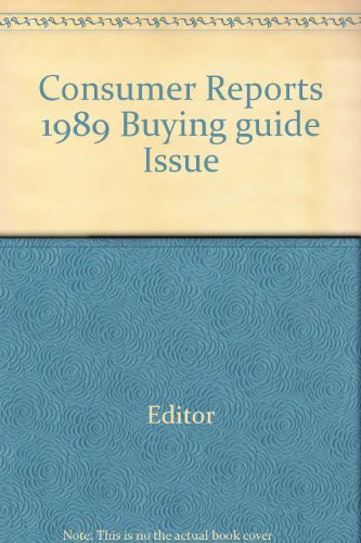 Consumer Reports Buying Guide Issue, 1989: Consumer Reports ...