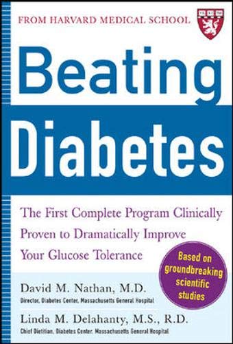 Beating Diabetes (A Harvard Medical School Book): Nathan, David M ...