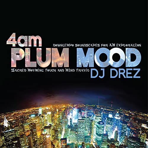Amazon MusicでDJ Drezの4am Plum Moodを再生する