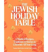 The Jewish Holiday Table: A World of Recipes, Traditions & Stories to ...