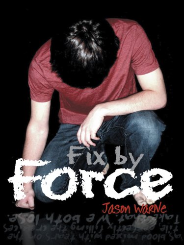 Fix by Force - Kindle edition by Warne, Jason. Literature & Fiction ...