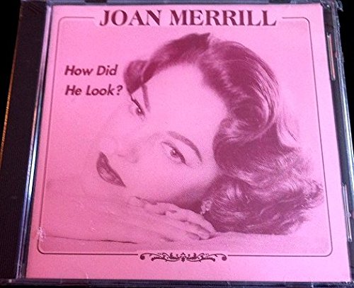 Joan Merrill - JOAN MERRILL: How Did He Look? (Audio CD) - Amazon.com Music